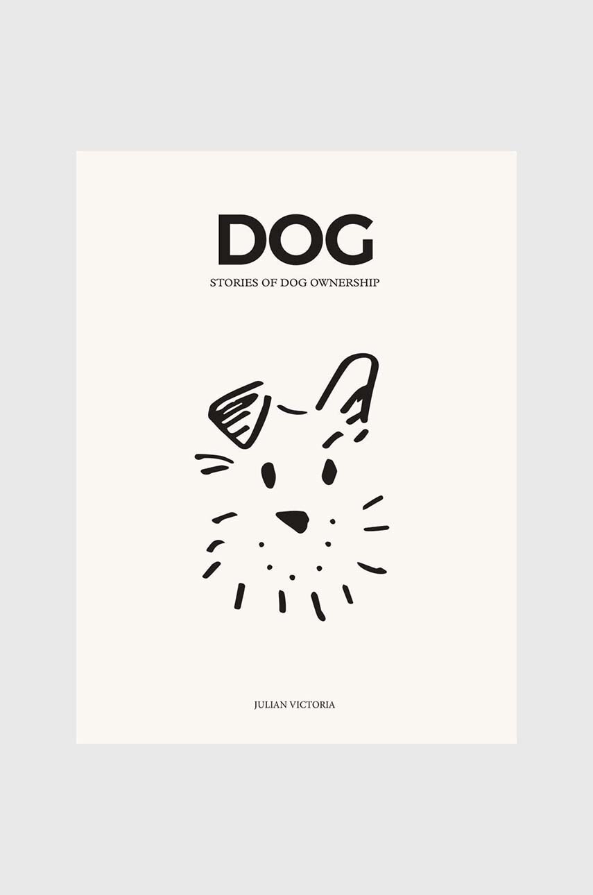 libro DOG - Stories of Dog Ownership by Julian Victoria, English ...